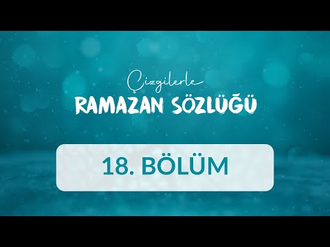 İtikaf - Çizgilerle Ramazan Sözlüğü 18. Bölüm