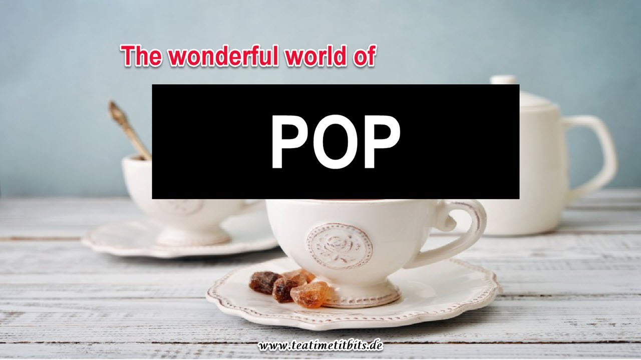 The wonderful world of 'pop' - YouTube