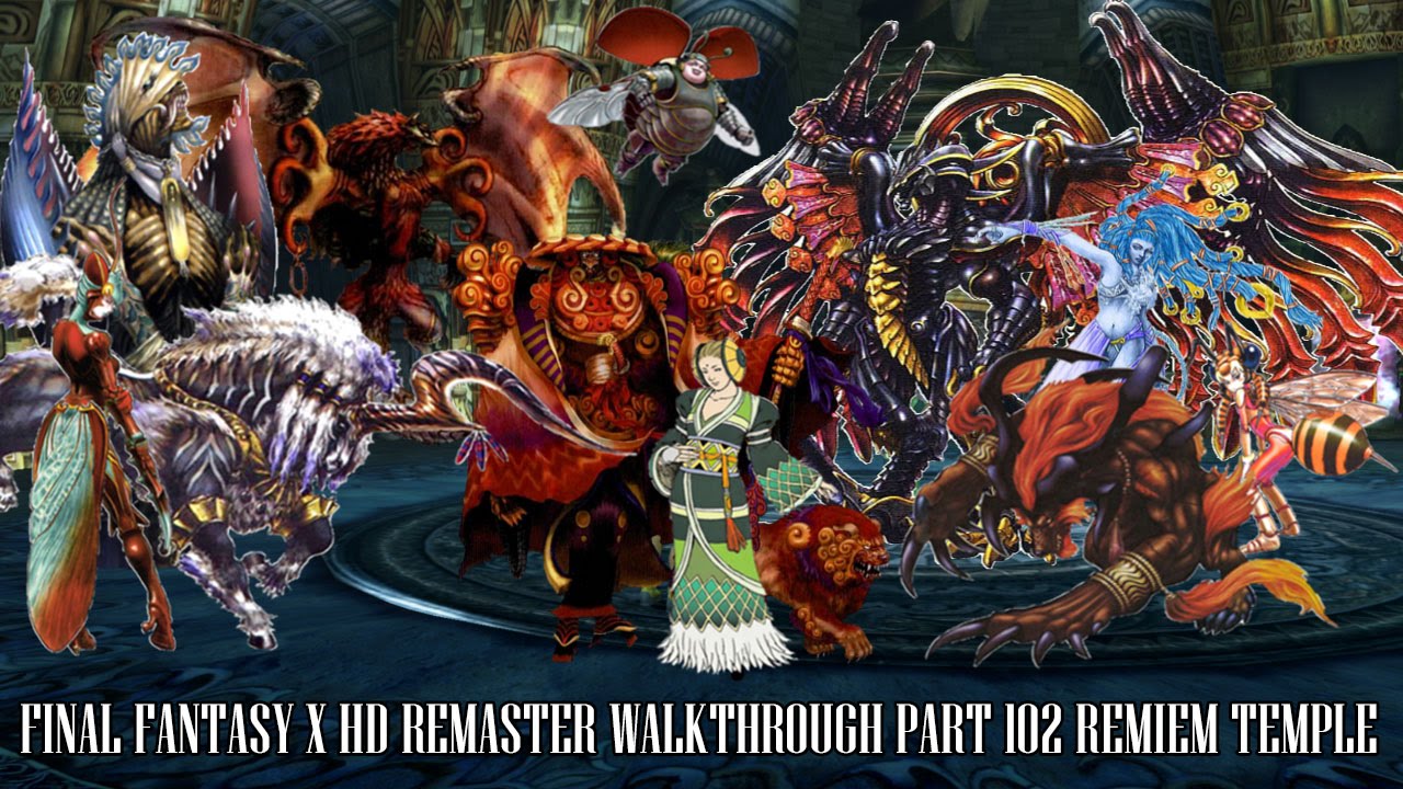 FFX HD Remaster (PS4) - Walkthrough - Part 102 - Remiem Temple - The ...