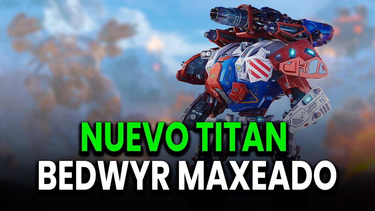 ¿Super CHETADO? Nuevo TITAN BEDWYR en CAMPEÓN | War Robots WR - YouTube