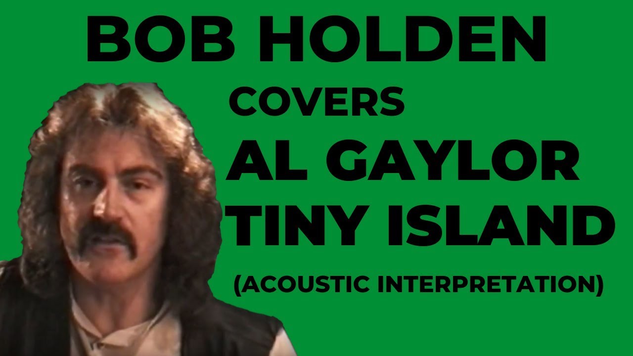Al Gaylor - Tiny Island | Bob Holden - YouTube