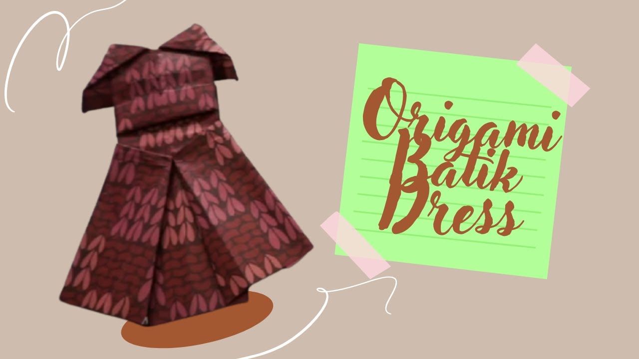 How To Make an Origami Batik Dress Easy | Tutorial for Beginners - YouTube