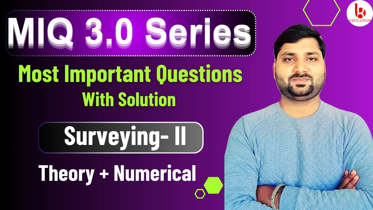 Surveying 2 | Lecture 01 | MIQ 3.0 Series | BTEUP Semester Exam 2023-24 ...