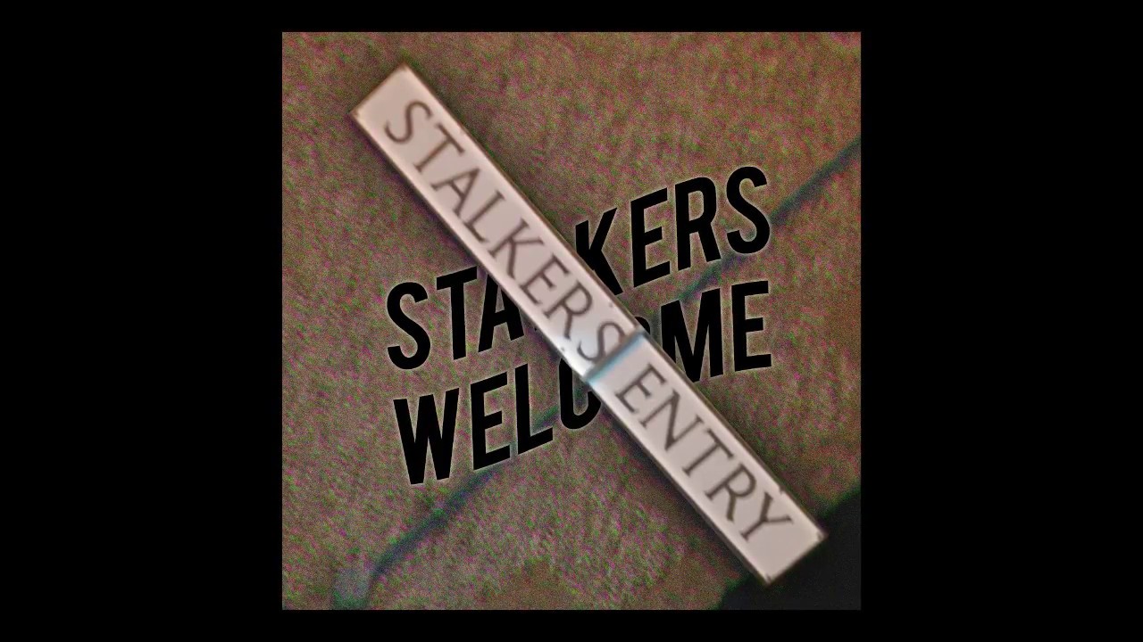 Stalkers Welcome - YouTube