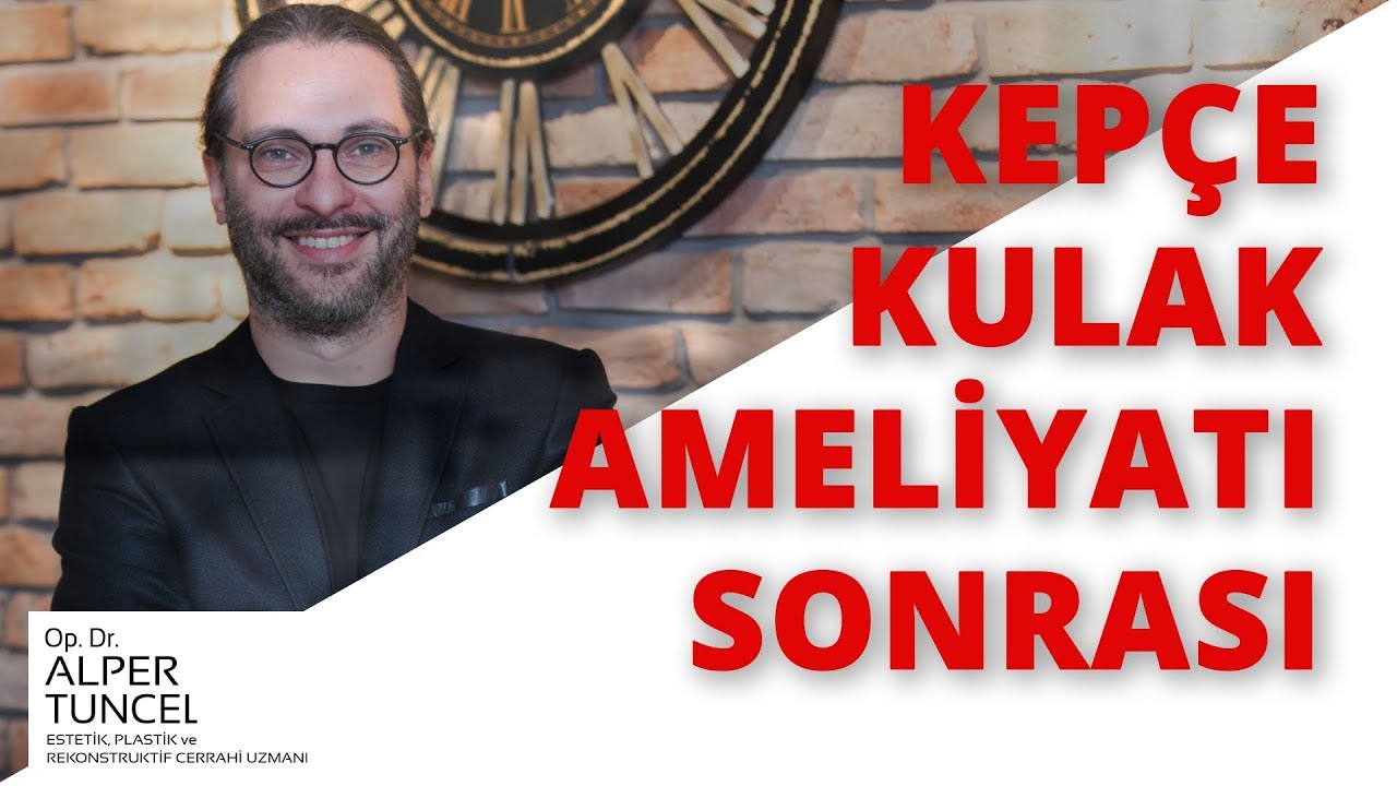 Kepçe Kulak Ameliyatı Sonrası Nelere Dikkat Edilmelidir ? - Op. Dr ...