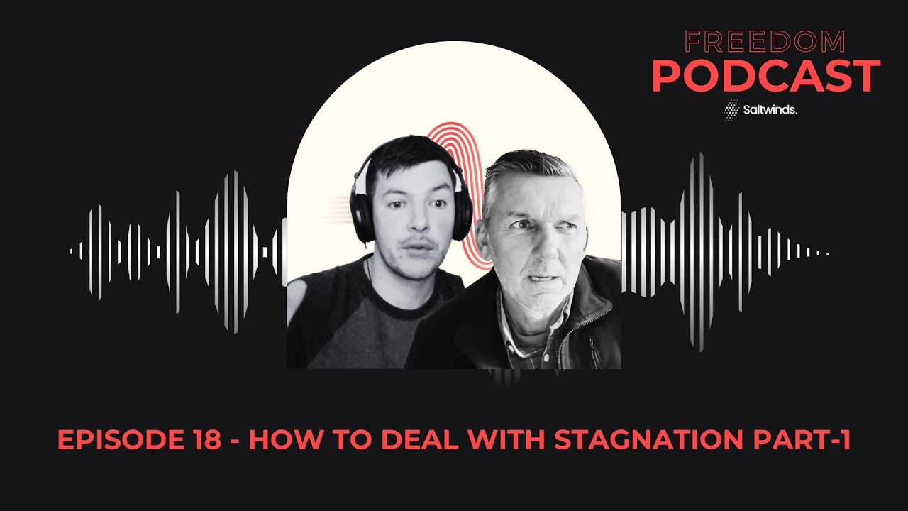 Freedom Podcast | Episode 18 - How to deal with stagnation - Part 1 ...