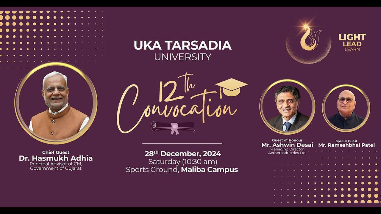 12th Convocation | UKA TARSADIA University | 28" Dec, 2024 Maliba ...