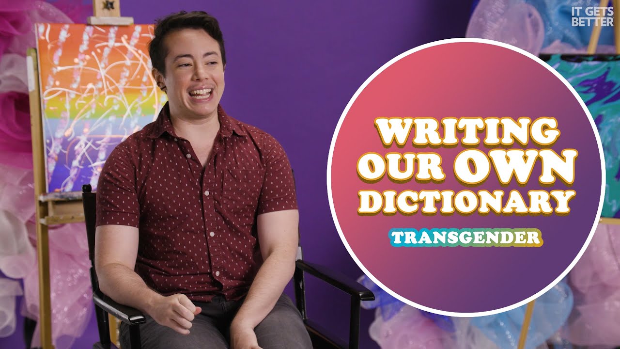 What Being Trans Means! | Writing Our Own Dictionary - YouTube