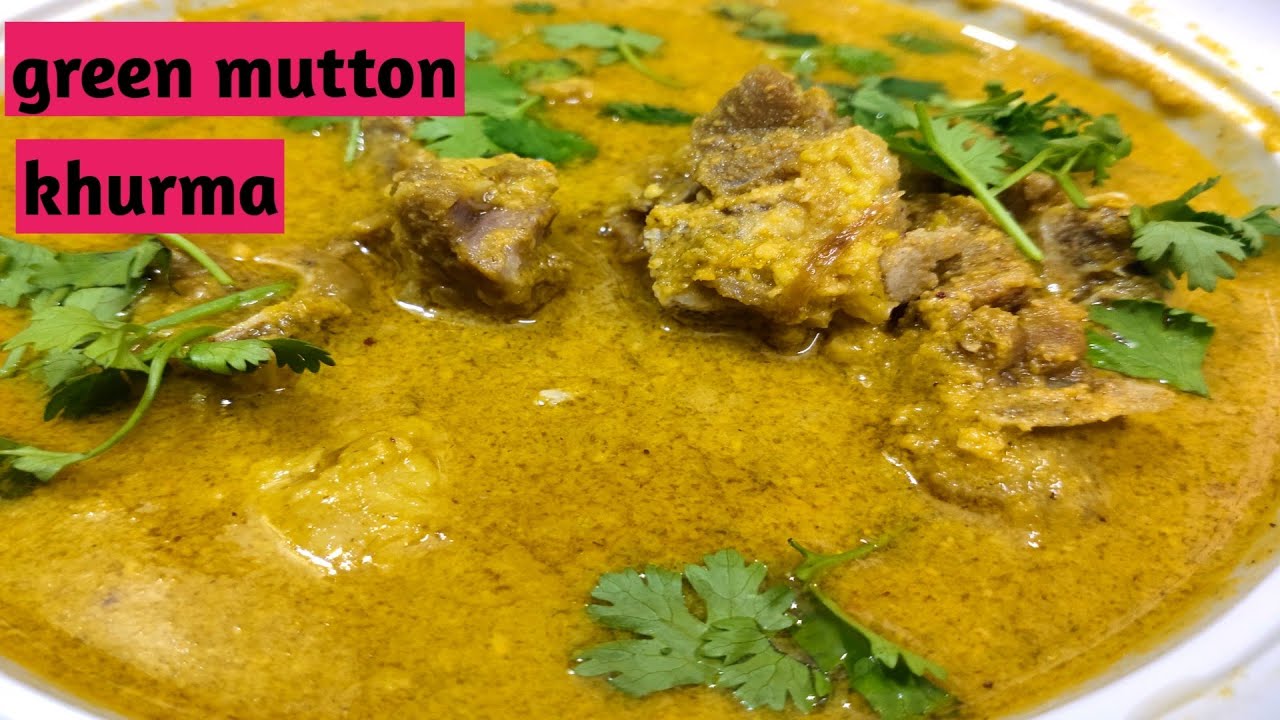 green mutton khurma recipe with simple ingredients | green mutton ...