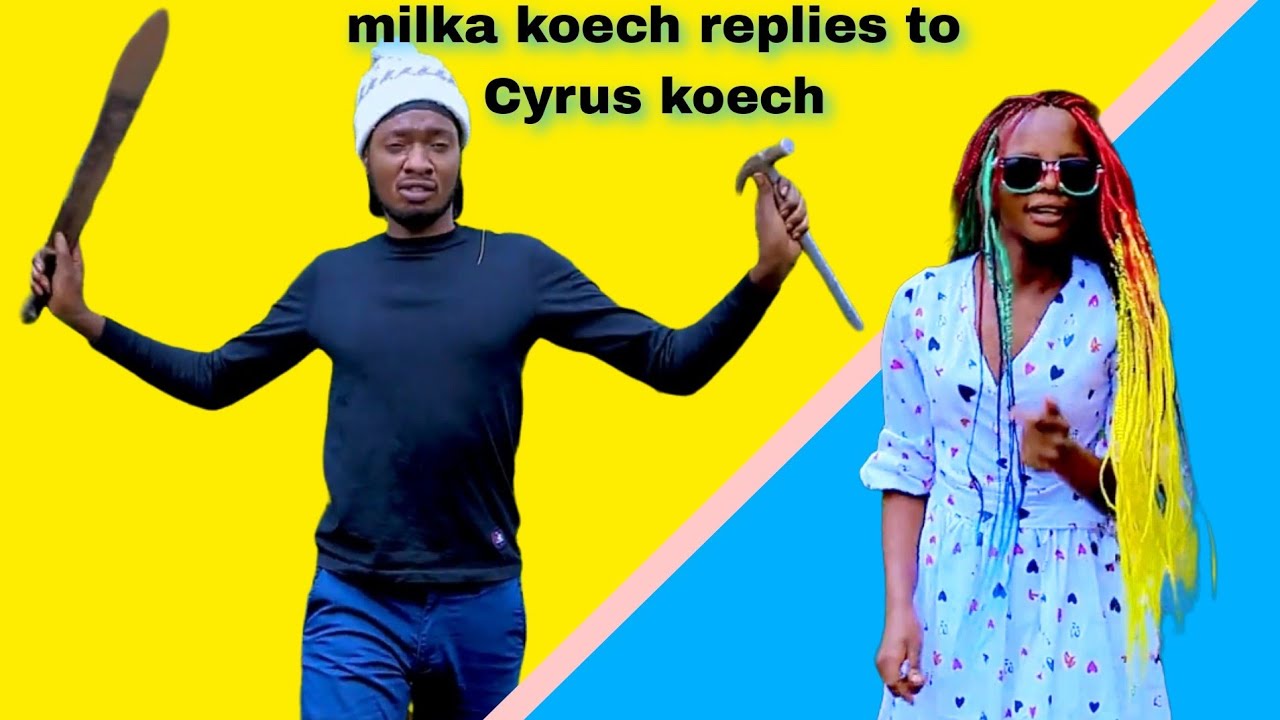 milka koech replies to Cyrus koech. @cyruskoech171 @milkakoech7658 ...