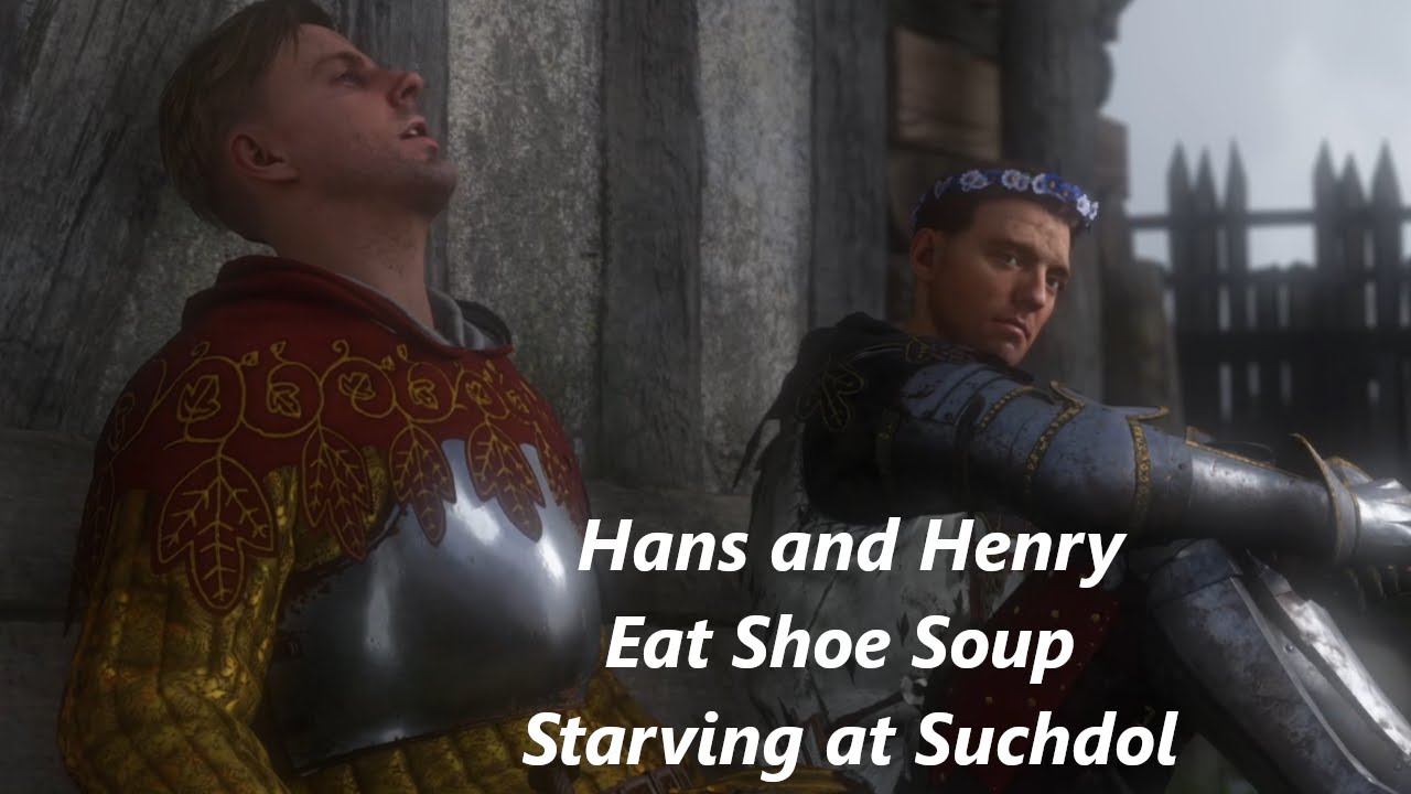 Hans and Henry Eat Shoe Soup Starving at Suchdol KCD2 - YouTube