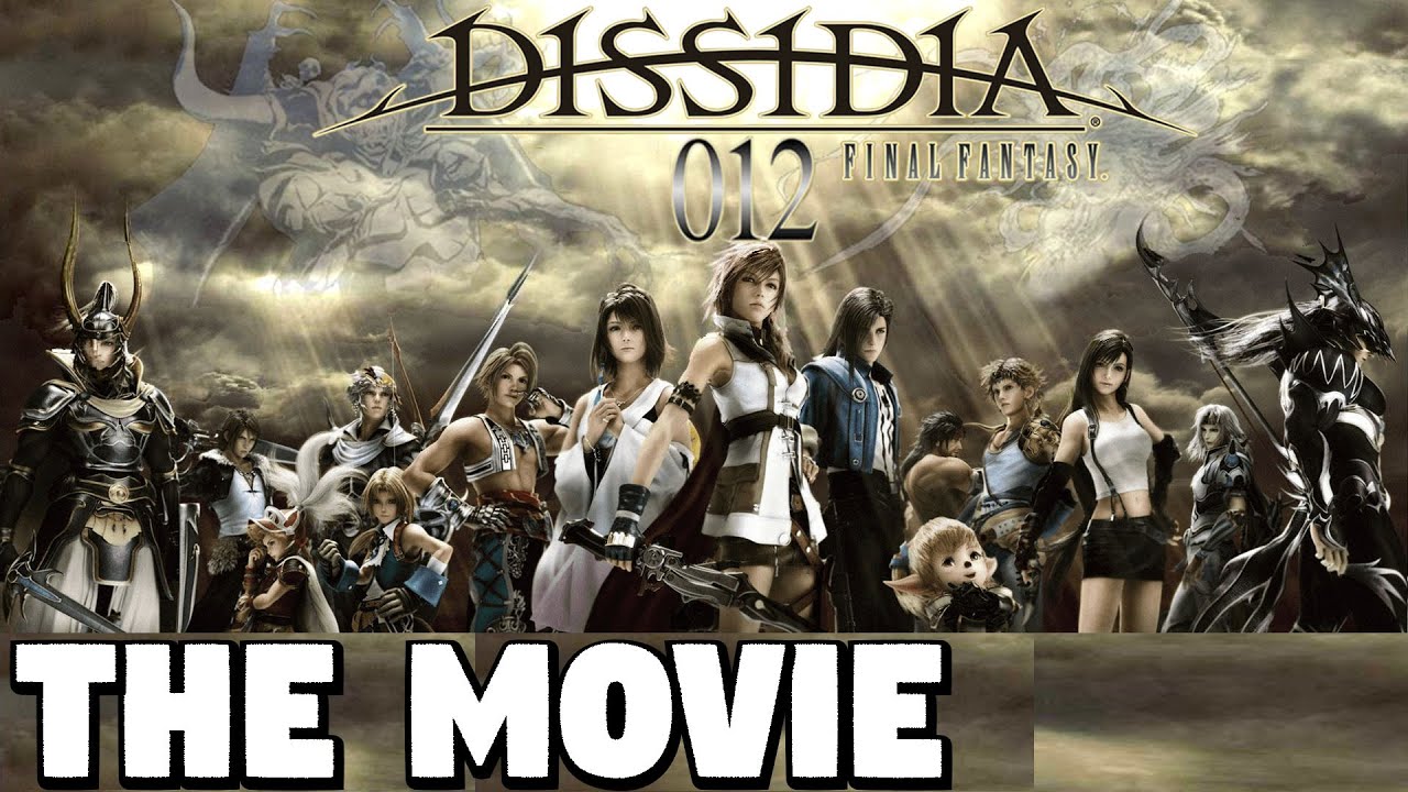 Dissidia 012 Final Fantasy The Movie Youtube