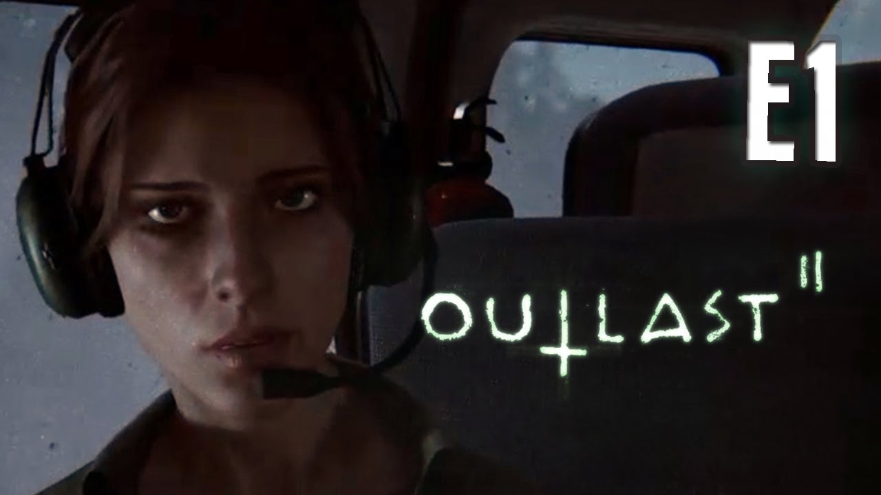 Outlast 2 :: Marta :: E1 - YouTube