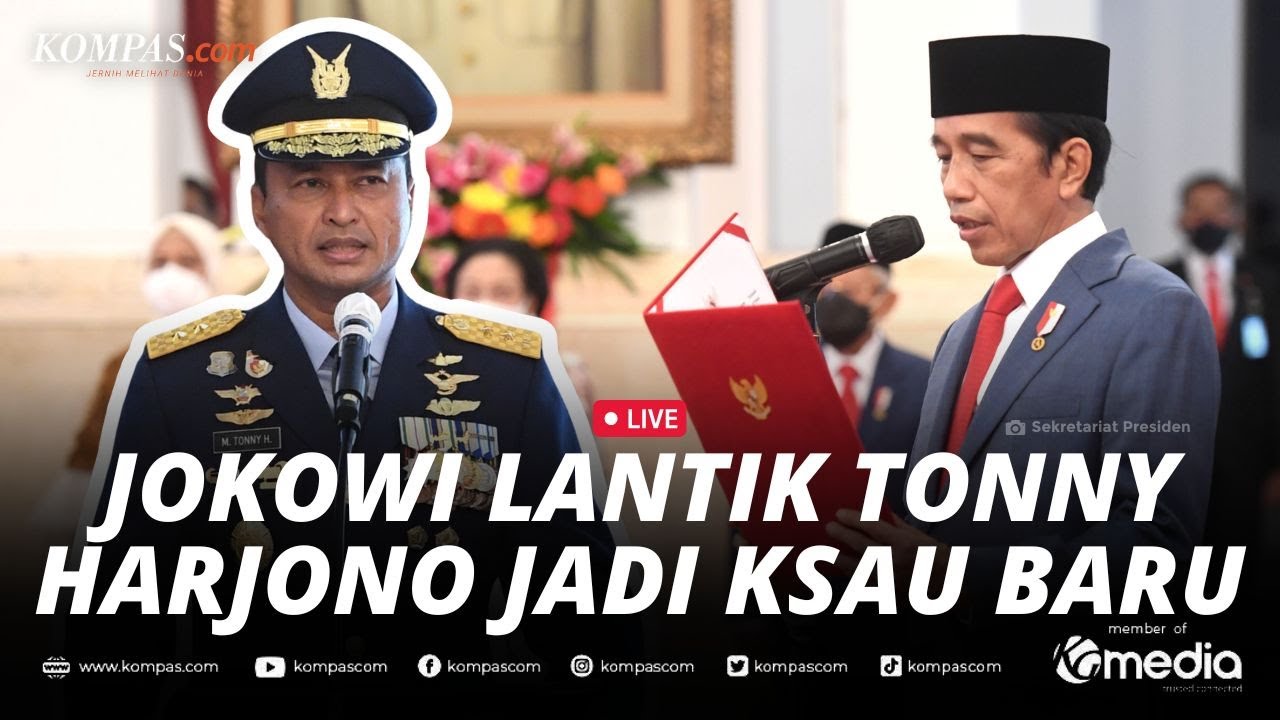 🔴LIVE - Presiden Jokowi Lantik Marsekal TNI Mohamad Tonny Harjono ...