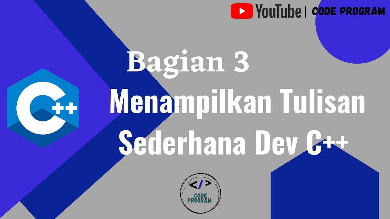 Belajar Bahasa Pemrogaman Dev C++ Bagian 3 || menampilkan kata ...