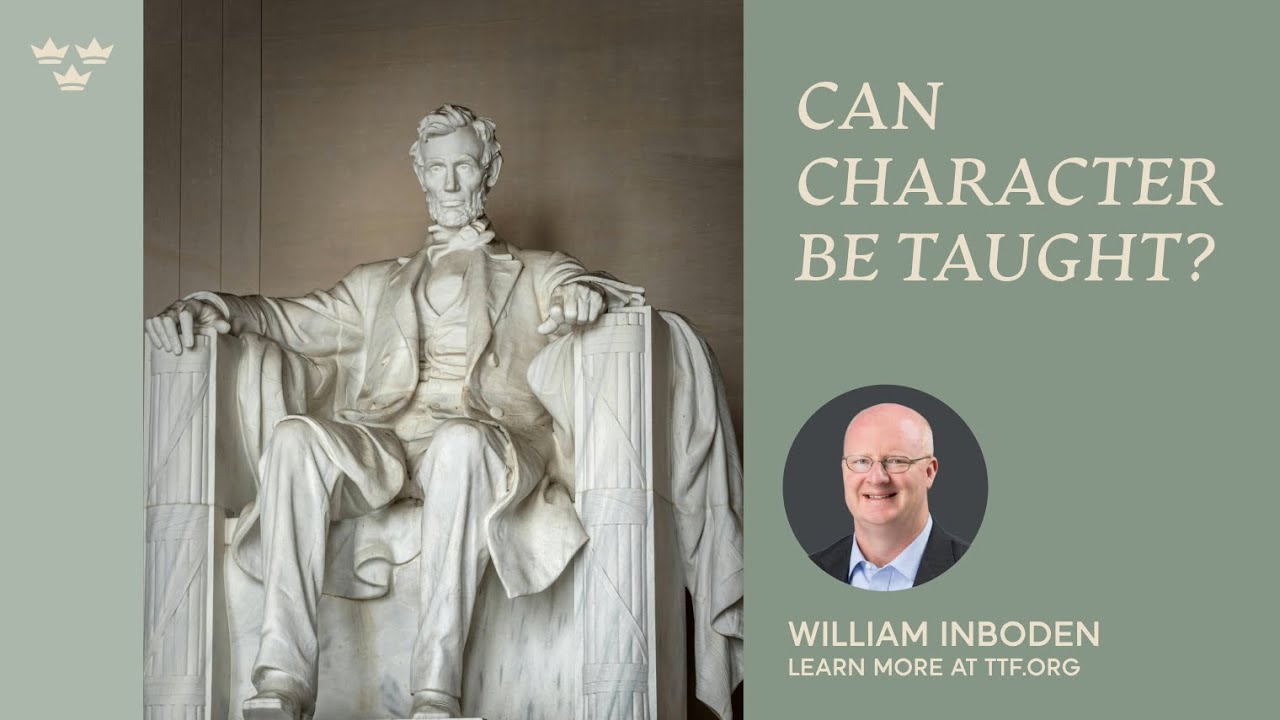 William Inboden: Can Character Be Taught? - YouTube