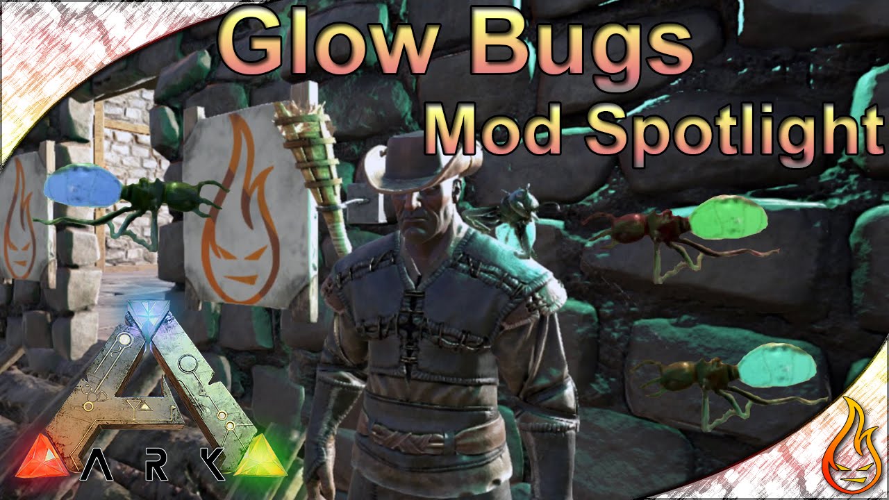 Ark - Glow Bugs Mod Spotlight - YouTube
