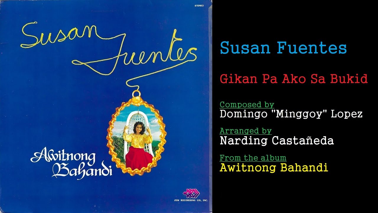 Susan Fuentes - Gikan Pa Ako Sa Bukid - YouTube