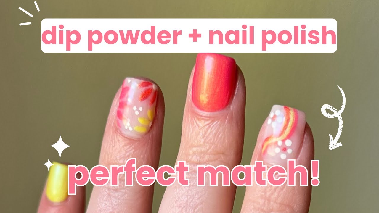 Dip Powder Nails + Nail Polish = Perfect Match! - YouTube
