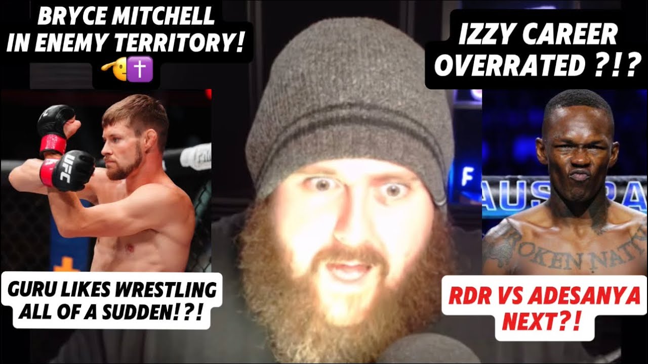 MMA GURU - RDR VS ISRAEL ADESANYA NEXT?! IZZY CAREER OVERRATED? BRYCE ...