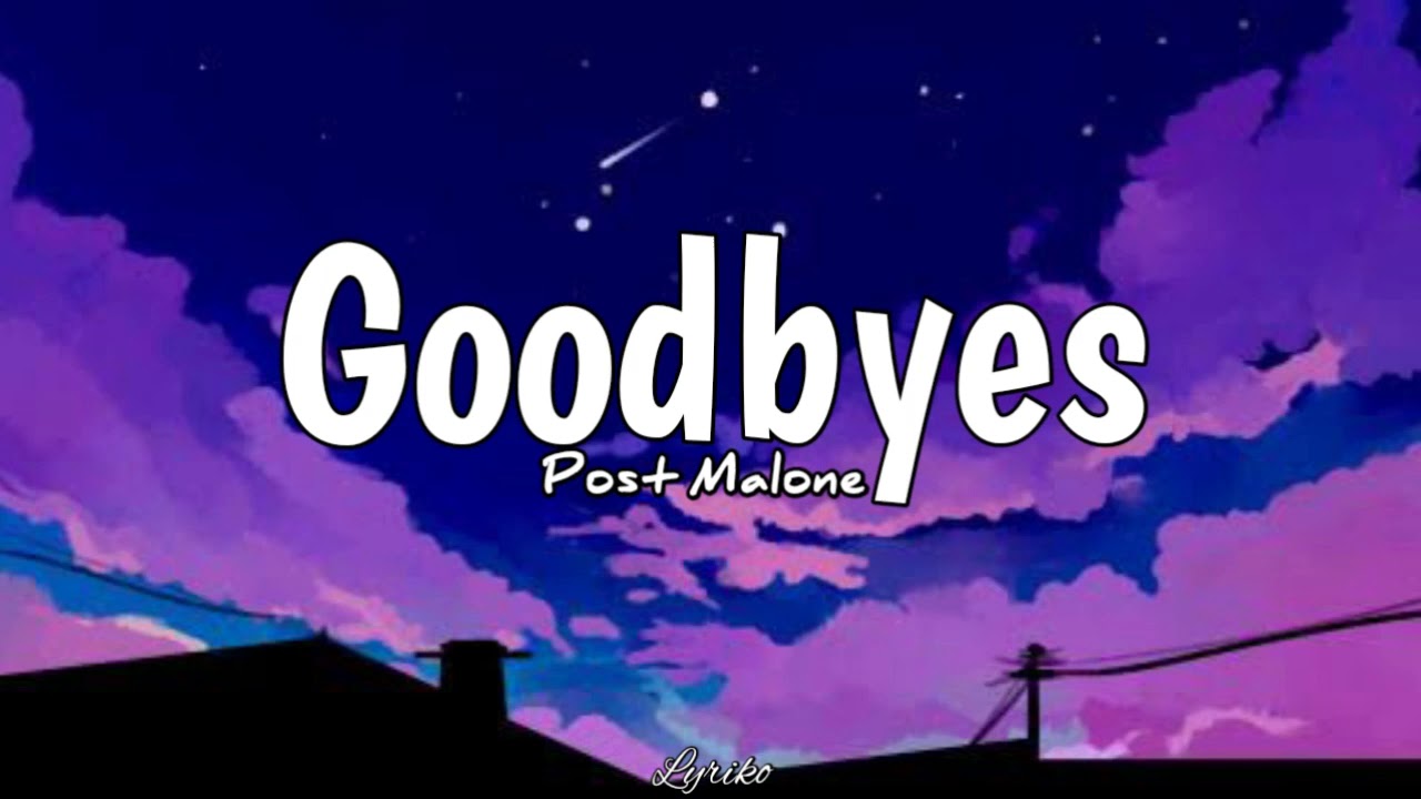 Post Malone ft. Young Thug - Goodbyes (Lyrics) - YouTube