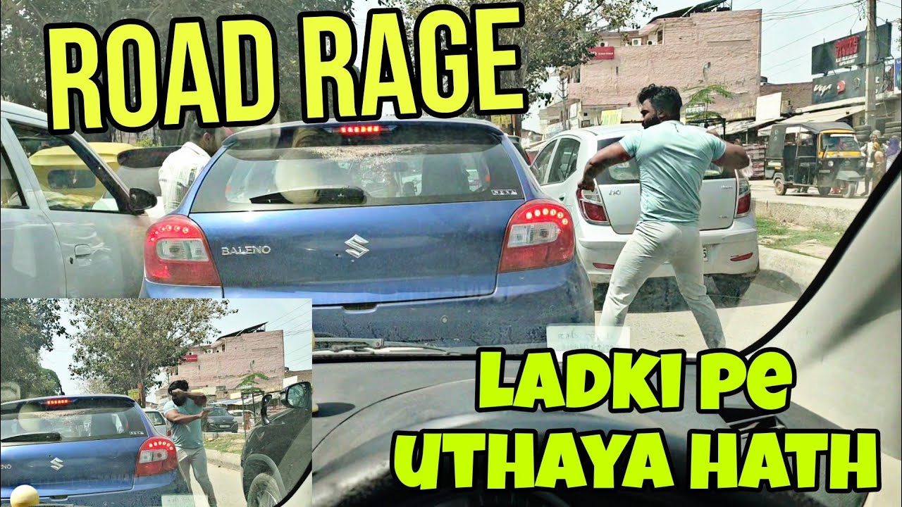 Ladki pe hath utha diya | extreme Road rage | road pe dikhai gunda ...