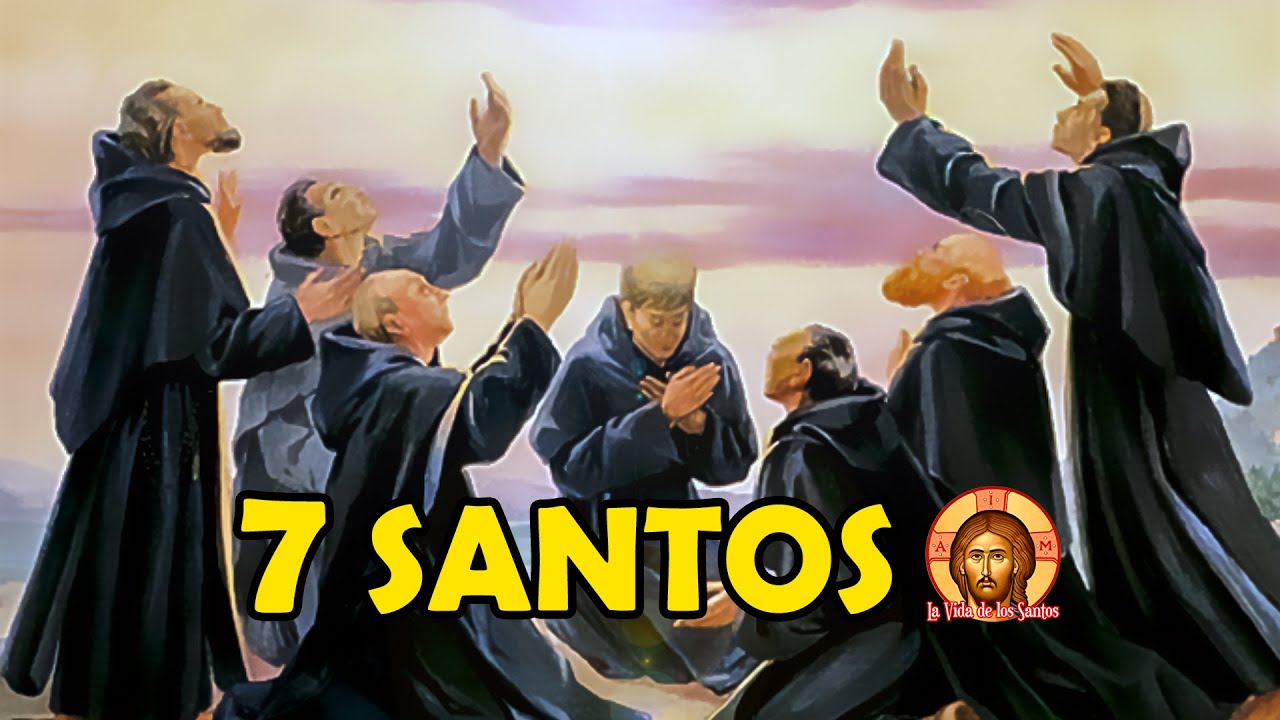 La Historia de los 7 SANTOS FUNDADORES Hijos de María - YouTube