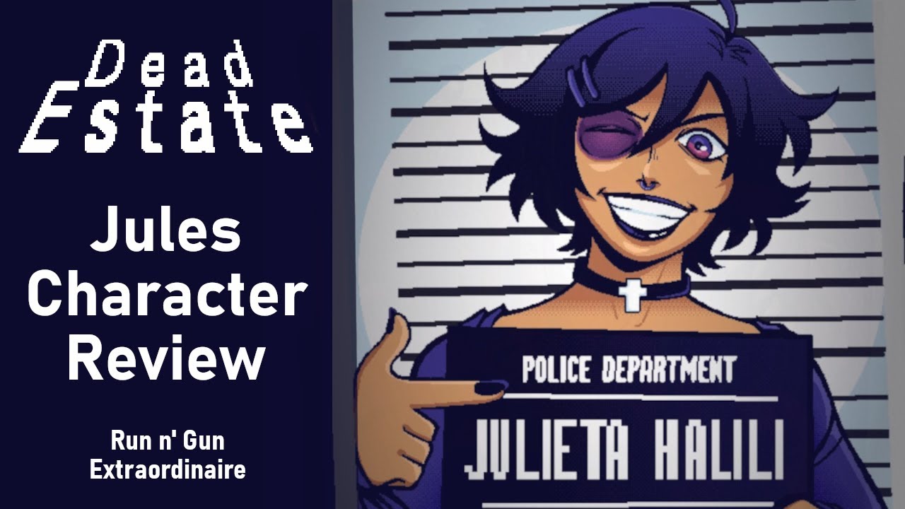 Jules Character Review - Dead Estate - YouTube