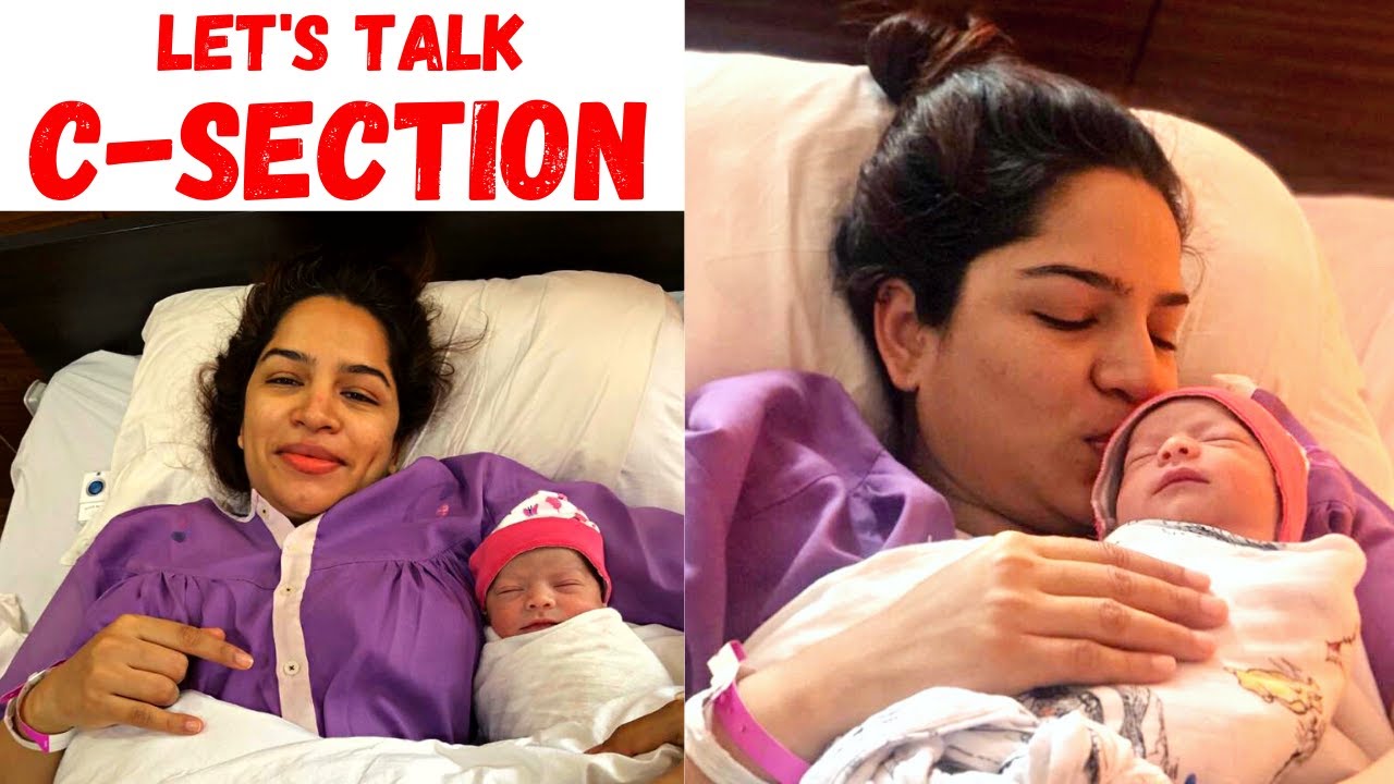 C-section ya Normal Delivery? | My C-section Experience | Cesarean ...