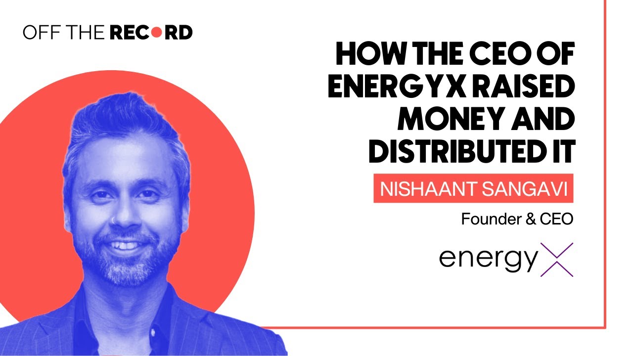 How the CEO of EnergyX raised the money and distributed it (with ...