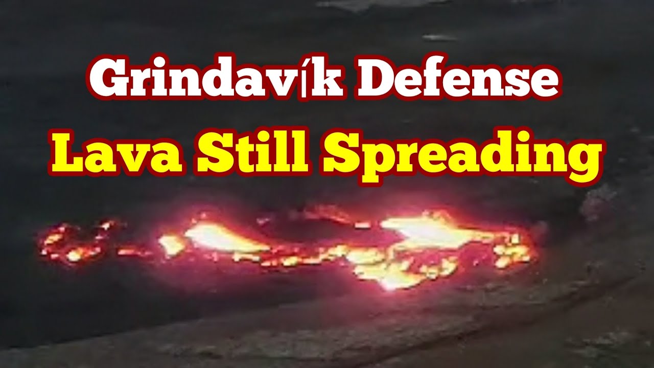 Grindavík Lava Wall Update: Lava Flow Still Spreading, Iceland Volcano ...