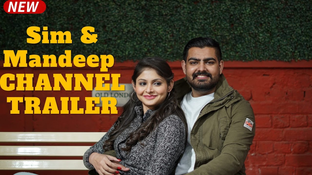 Sim & Mandeep Channel Trailer - YouTube