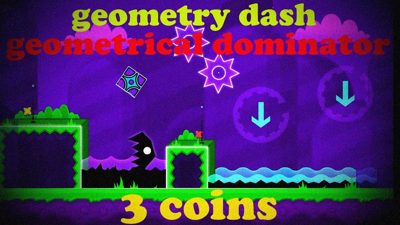 geometry dash - geometrical dominator (3 coins) - YouTube