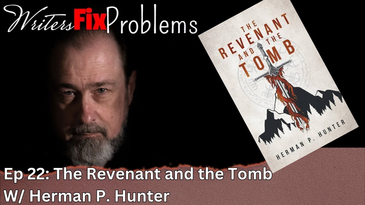 WFP 22: "The Revenant and the Tomb" W/ Herman P. Hunter - YouTube