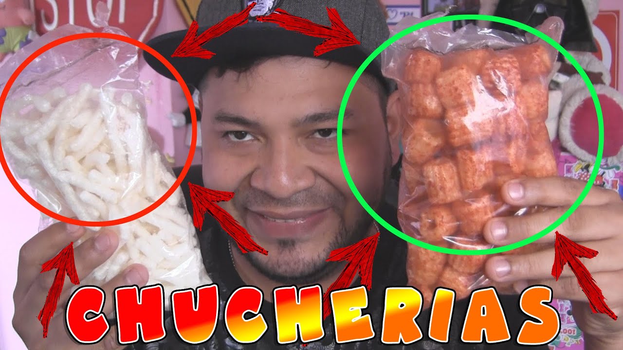 CHUCHERÍAS | BOTANAS CALLEJERAS - YouTube