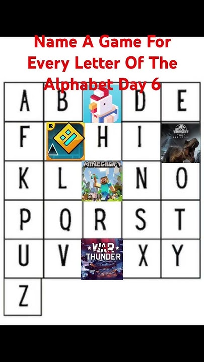 Name A Game For Every Letter Of The Alphabet Day 6 #day6 #foryou #challenge #games #videogames ...