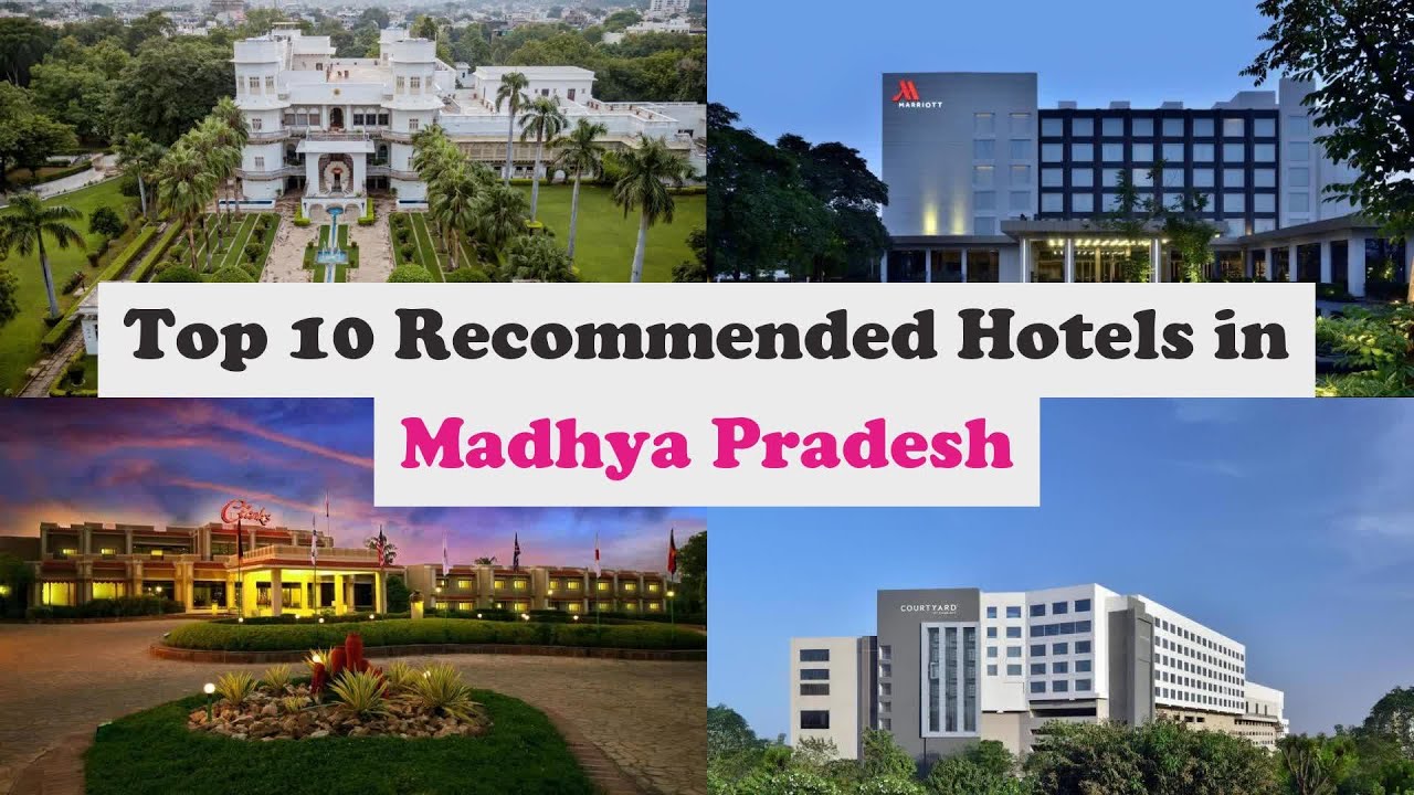 Top 10 Recommended Hotels In Madhya Pradesh | Top 10 Best 5 Star Hotels ...