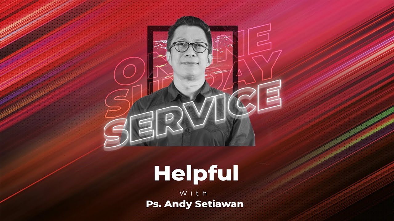 Helpful - Ps. Andy Setiawan (CLCC Sunday Life 10 Juli 2022) - YouTube
