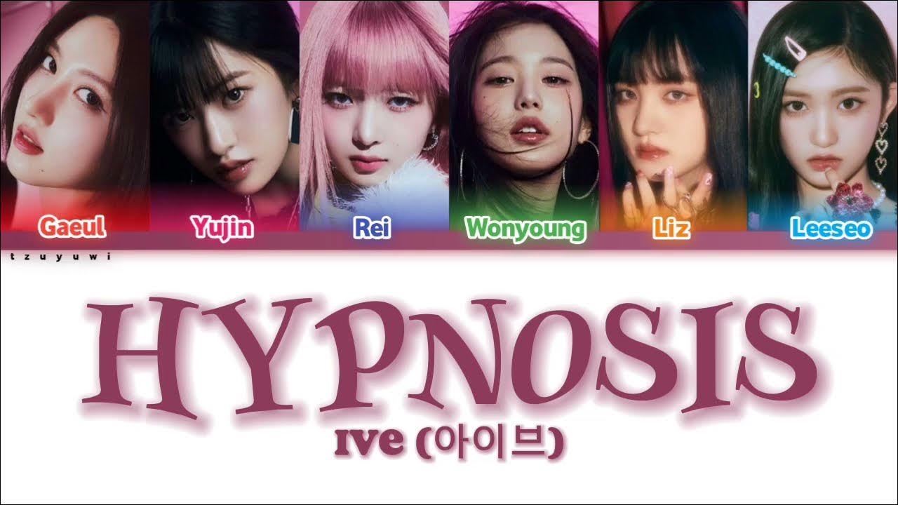 IVE - HYPNOSIS | Color Coded Easy Lyrics - YouTube