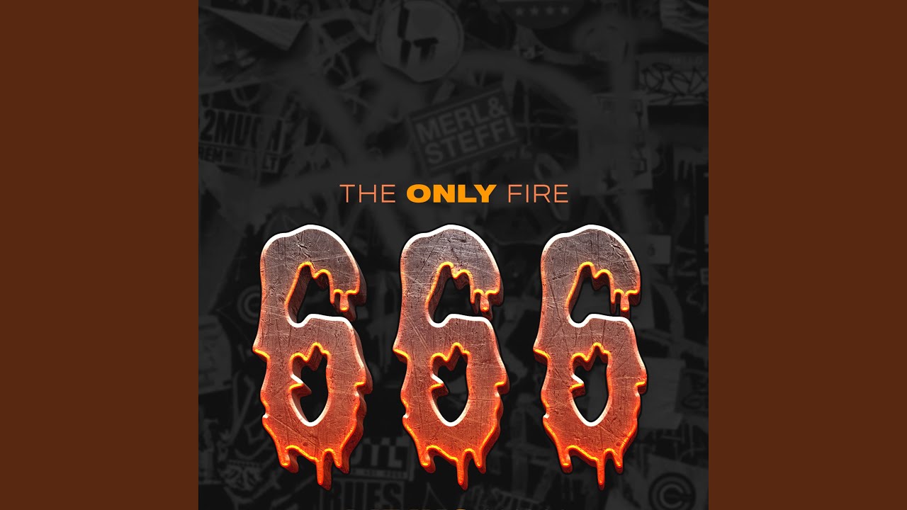The Only Fire 666 - YouTube
