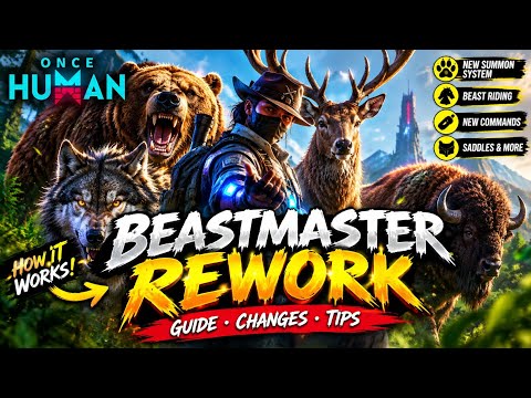 Once Human Beastmaster Rework Explained! 🐾 NEW Animal Summoning, Beast Riding & Changes
