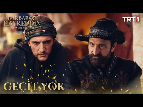 Sana Uşaklık Yapmayacağım - Barbaros Hayreddin: Sultanın Fermanı 3. Bölüm