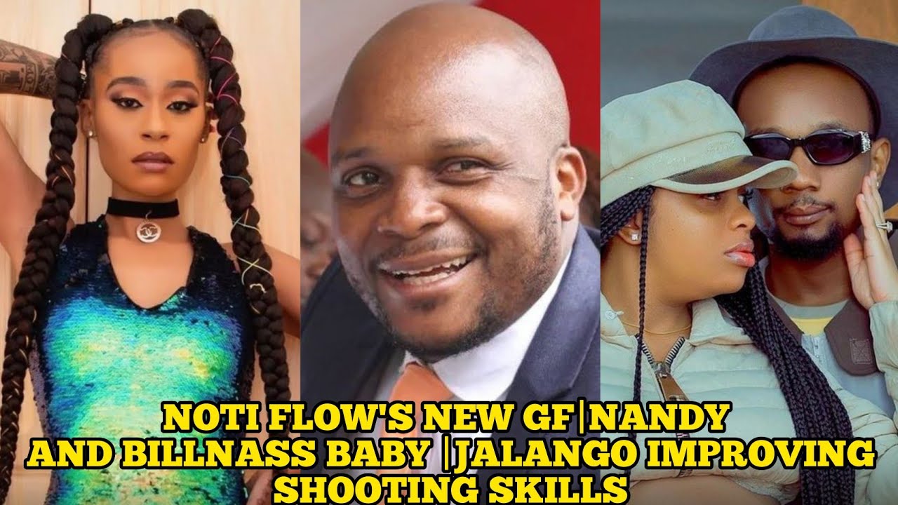 NOTI FLOW'S NEW GIRLFRIEND|JALANG'O AT SHOOTING RANGE|NANDY AND ...
