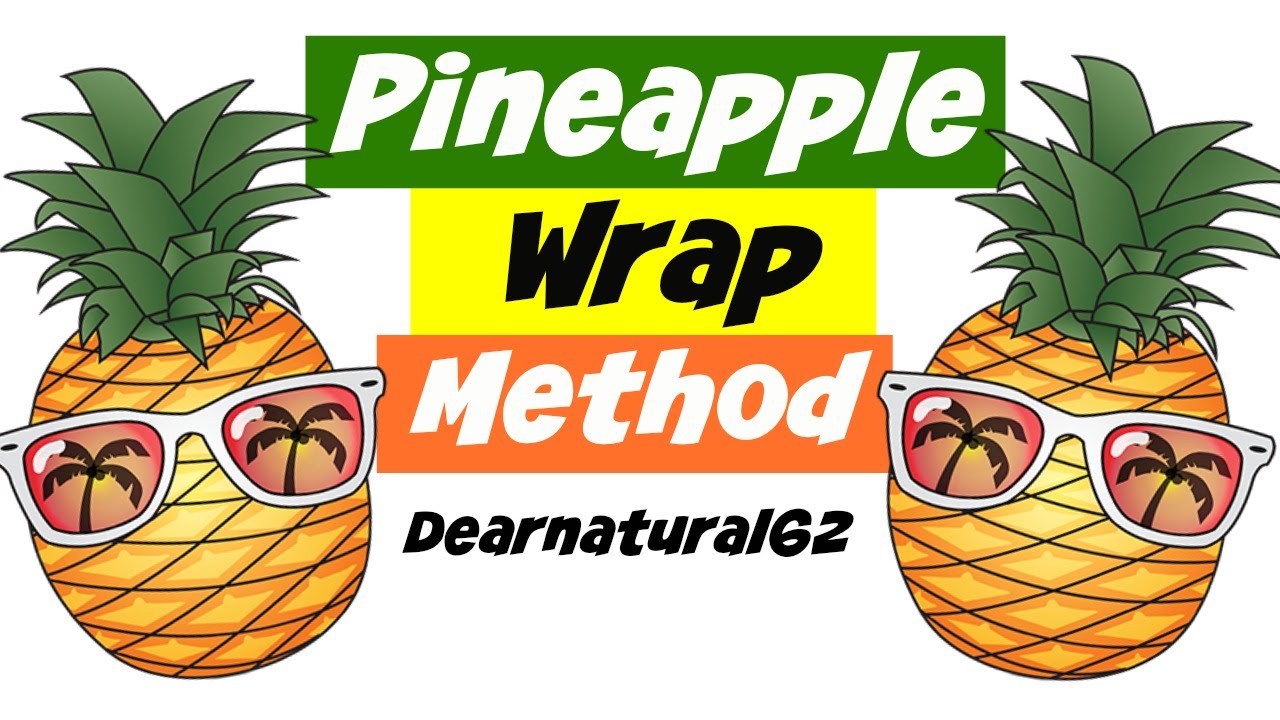 HAIR | Pineapple Wrap for Natural Hair | Dearnatural62 - YouTube
