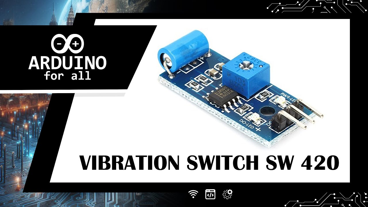 Basic Circuits Ep. 5 - Vibration switch SW 420 - YouTube