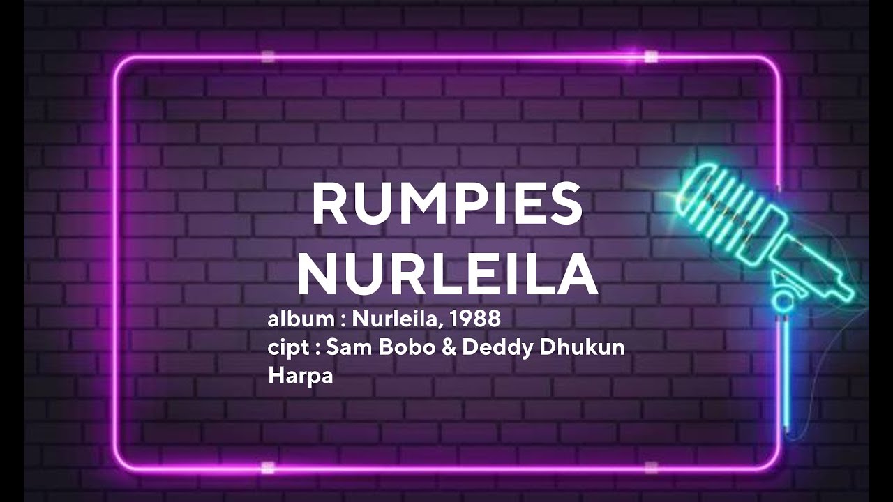 RUMPIES - NURLEILA | LIRIK LAGU - YouTube