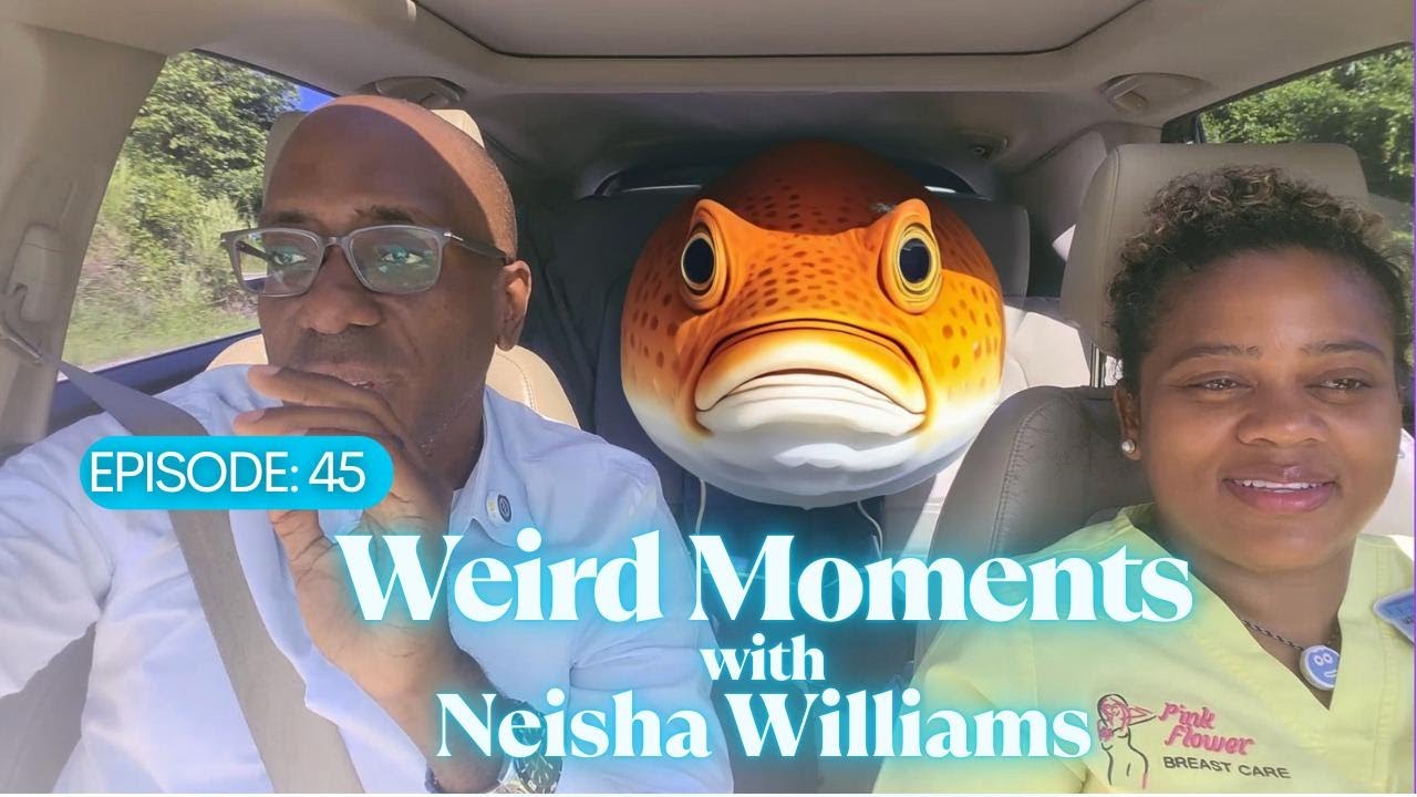 Episode 45: Weird Moments with Nurse Neisha Williams | Healthy ...
