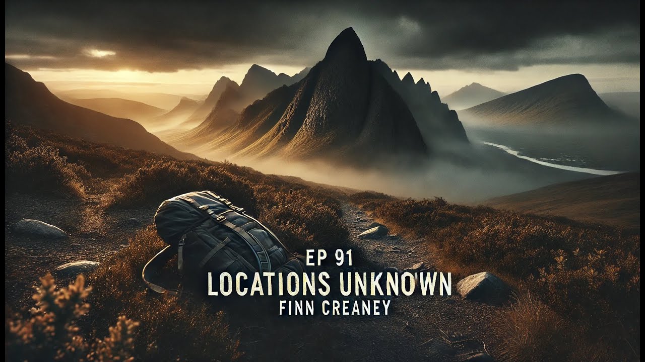 Locations Unknown EP. #91: Finn Creaney - Scottish Highlands (Live ...