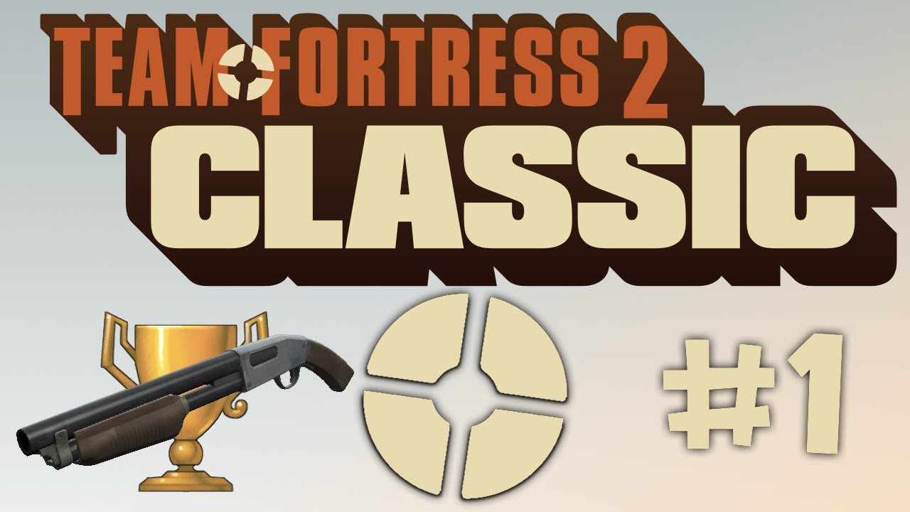 Team Fortress 2 Classic #1 | Custom Weapons - YouTube