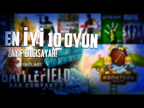 Zayıf bilgisayar için 10 Oyun Önerileri